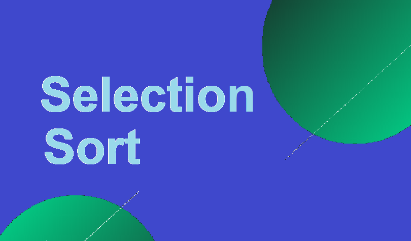 Explaining Selection Sort Algorithm in Simple English | Tekolio Explaining Selection Sort Algorithm in Simple English | Tekolio